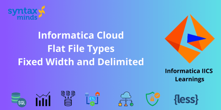 Types Of Flat Files In Informatica IICS - Syntax Minds