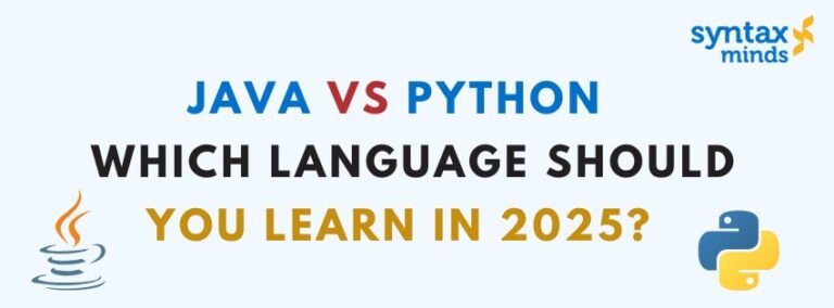 Java Vs Python Which Language Should You Learn In 2025 Syntax Minds 2893